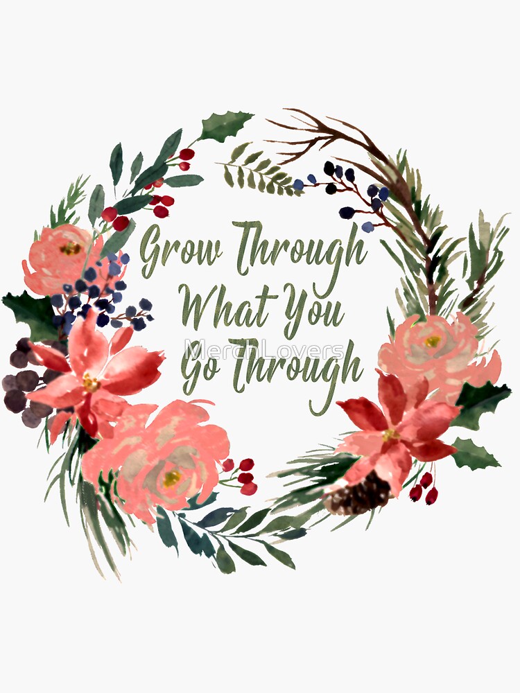 "Grow Through What You Go Through Motivational Message Design" Sticker ...