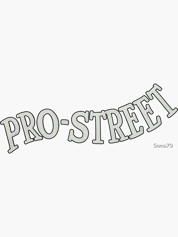 "Pro Street" Sticker by Soma79 | Redbubble