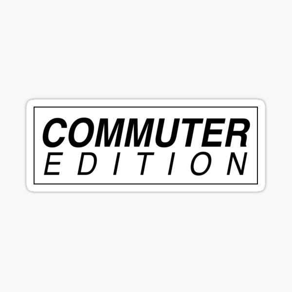 "COMMUTER EDITION" Sticker for Sale by LudlumDesign | Redbubble