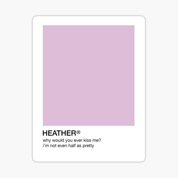 "heather" Sticker for Sale by brookesextonn | Redbubble