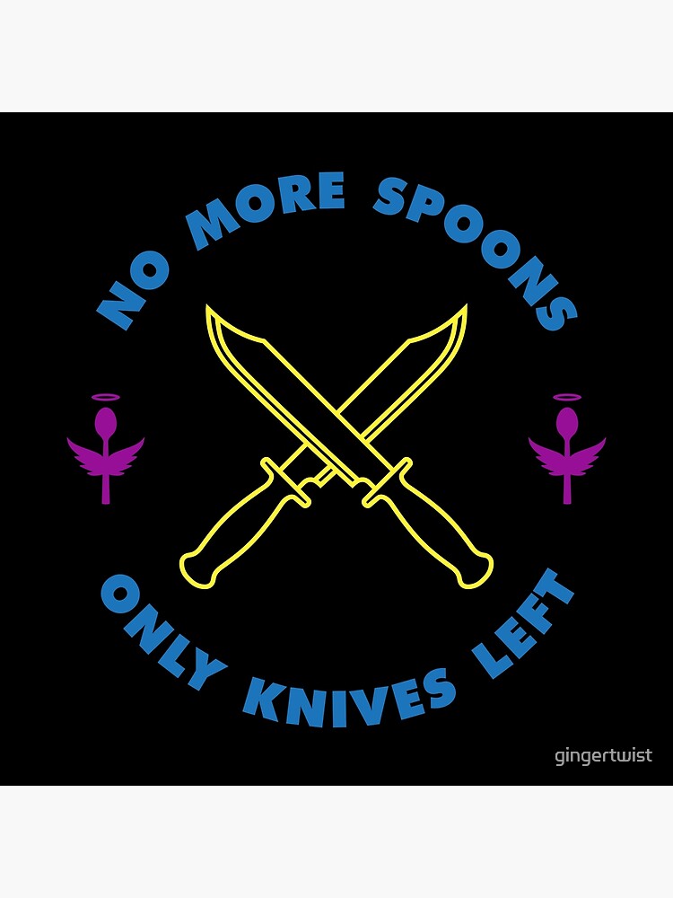 Fresh Out Of Spoons Poster By Gingertwist Redbubble fresh-out-of-spoons-poster-by-gingertwist-redbubble