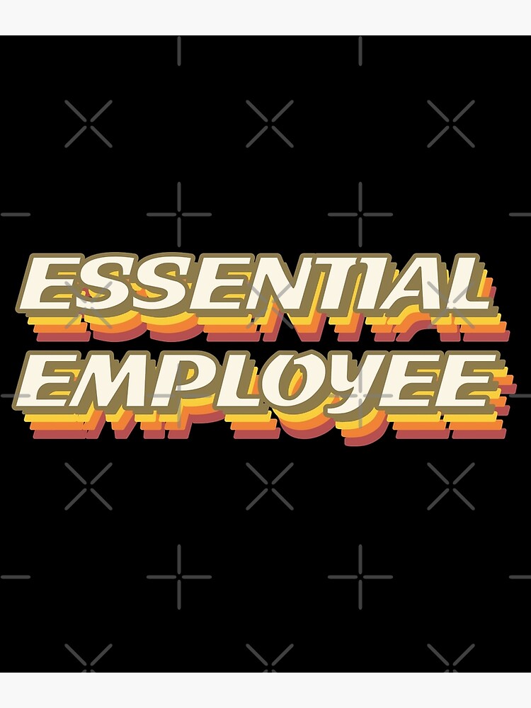 "Essential employee - stay safe" Poster by NerdySherds | Redbubble