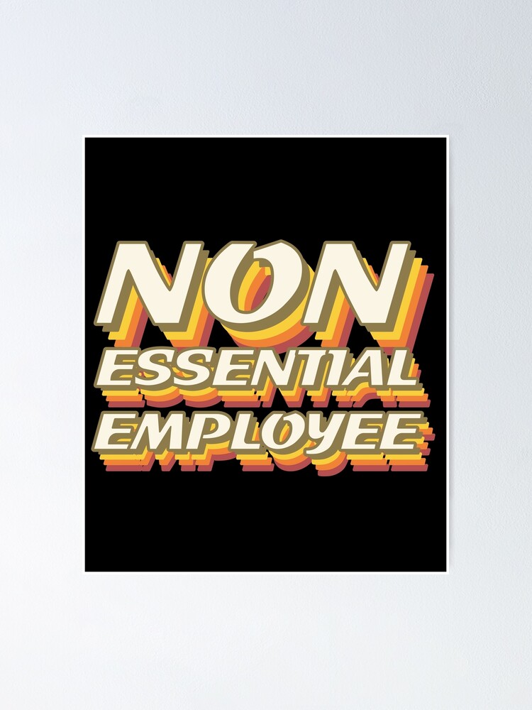 "Non-essential employee - stay safe" Poster by NerdySherds | Redbubble