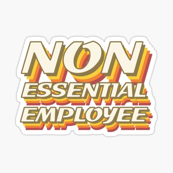 "Non-essential employee - stay safe" Sticker by NerdySherds | Redbubble