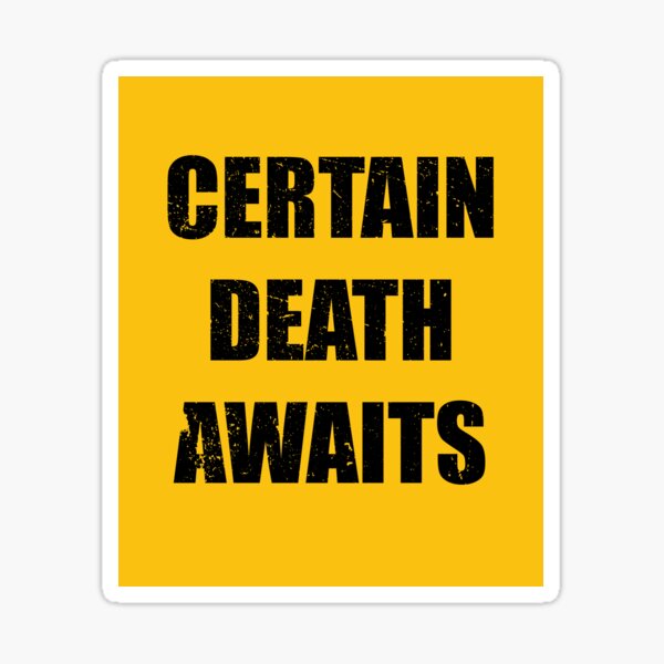 Certain Death Stickers | Redbubble