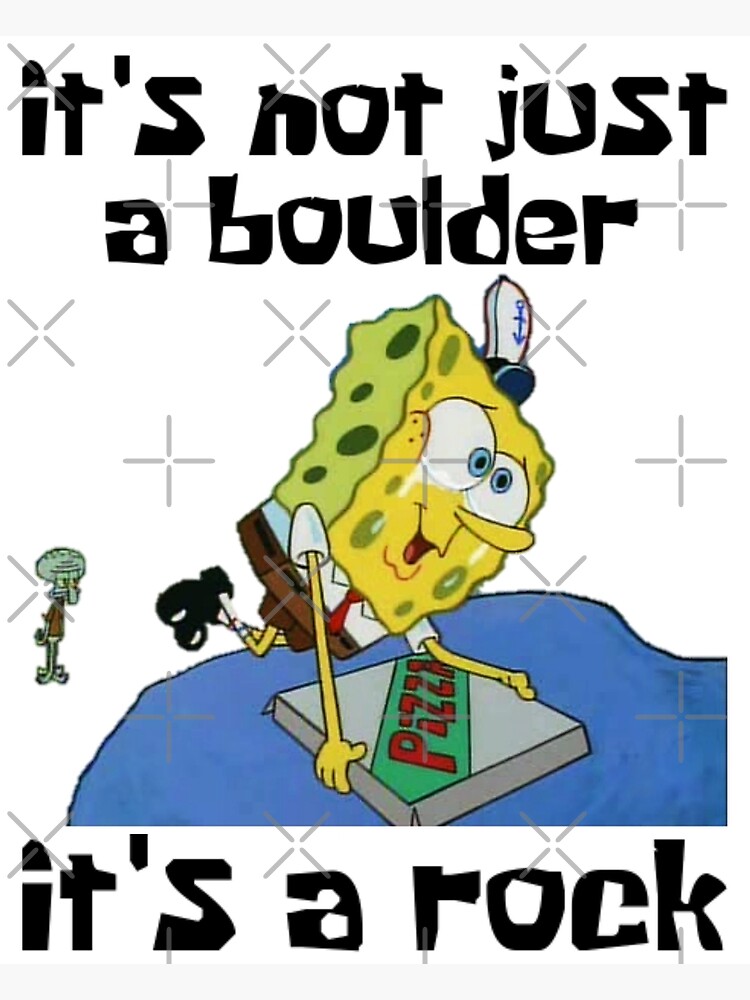 "It's a Rock - Spongebob Squarepants" Poster by Luna7 | Redbubble