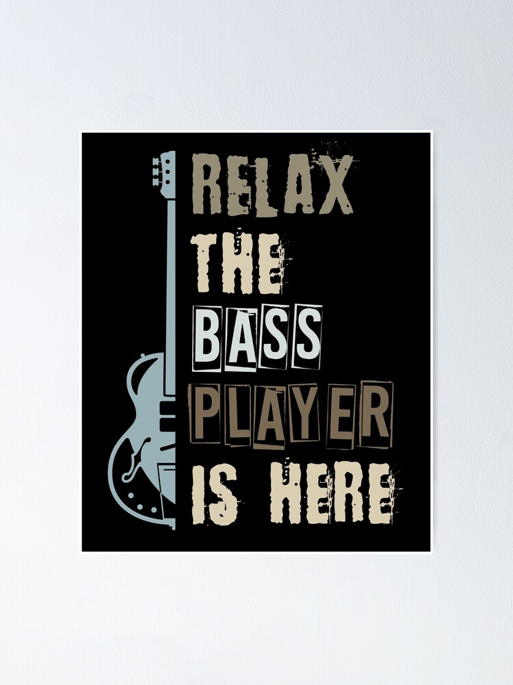 Bass Player Bass Guitar Poster By Bestshirtdesign Redbubble