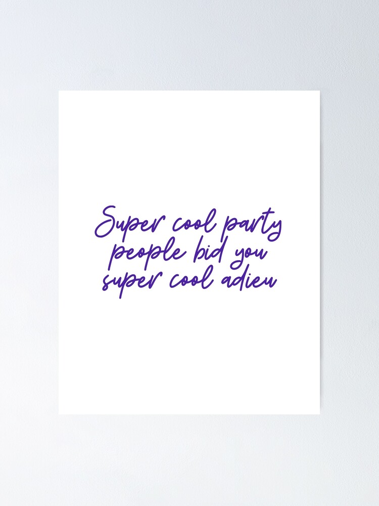 "Super Cool Adieu" Poster by cobie123270 | Redbubble