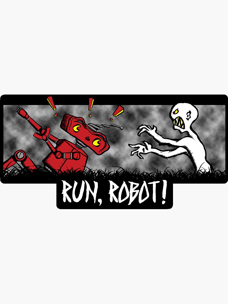 "Run, Robot!" Sticker for Sale by BradleySMP | Redbubble