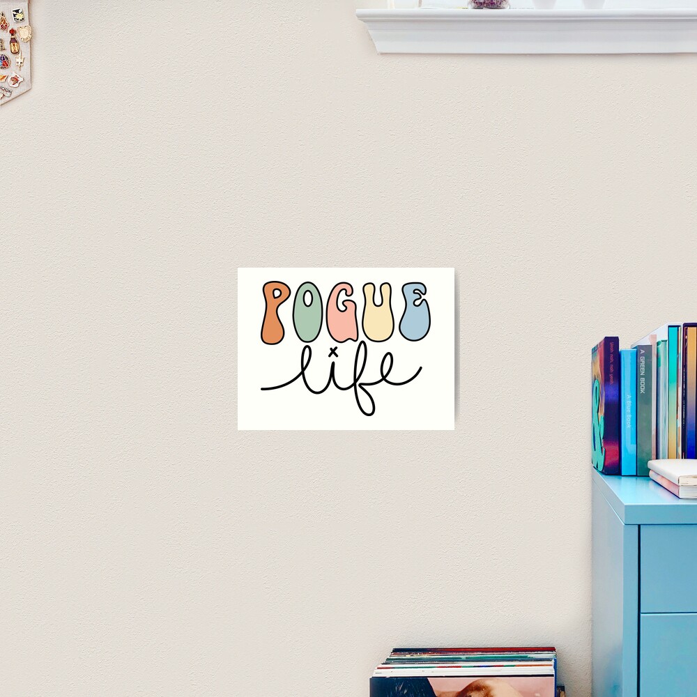 "Pogue Life Script" Art Print by prisciladuck | Redbubble