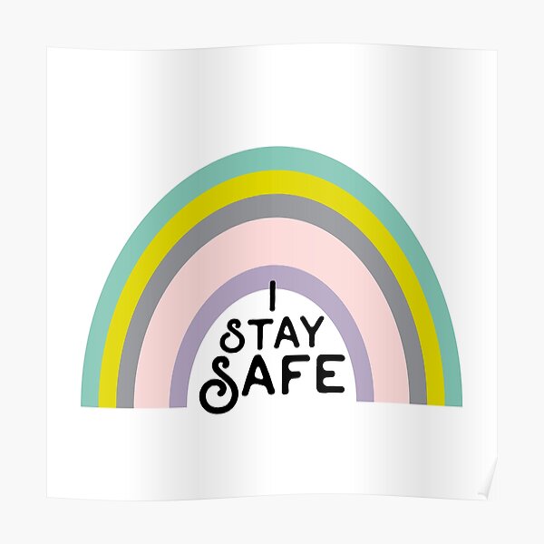 ""stay safe" rainbow illustration" Poster by PinkNounou | Redbubble
