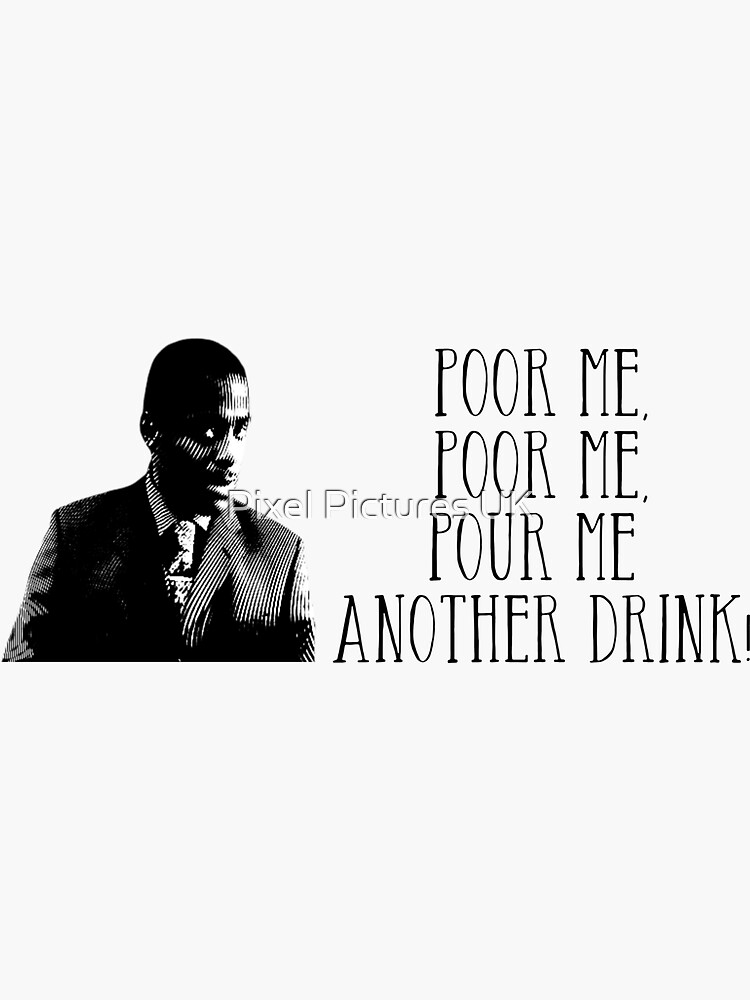 "Poor Me, Poor Me, Pour Me Another Drink, Alan Johnson, Peep Show ...