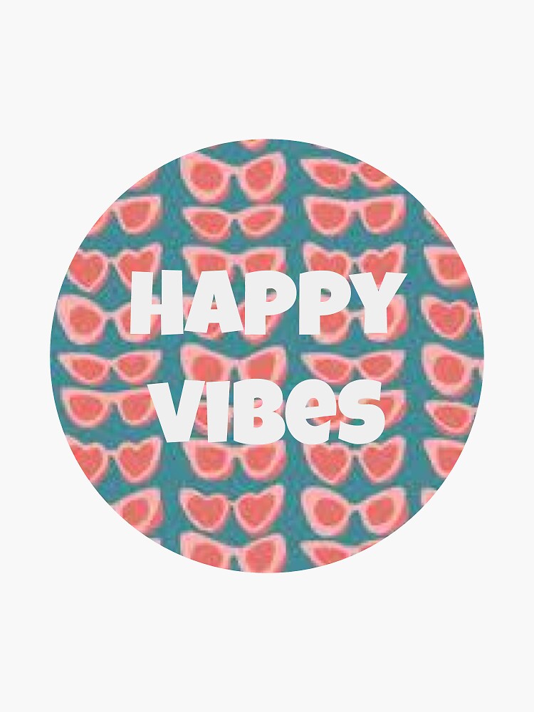 "Happy Vibes" Sticker by brook-emitchell | Redbubble