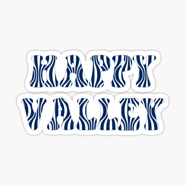 "Happy Valley" Sticker for Sale by Rosemogo | Redbubble