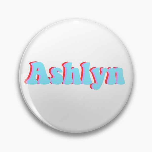 Ashlyn Pins and Buttons | Redbubble