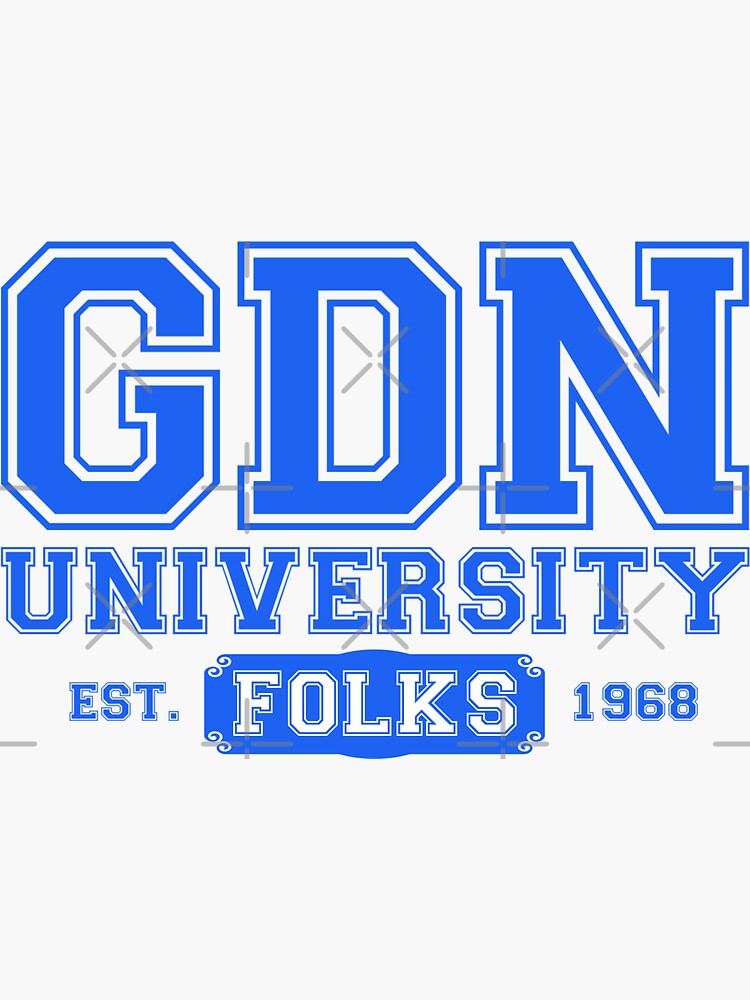 "GDN University Folks" Sticker by DIRTYDUNNZ | Redbubble