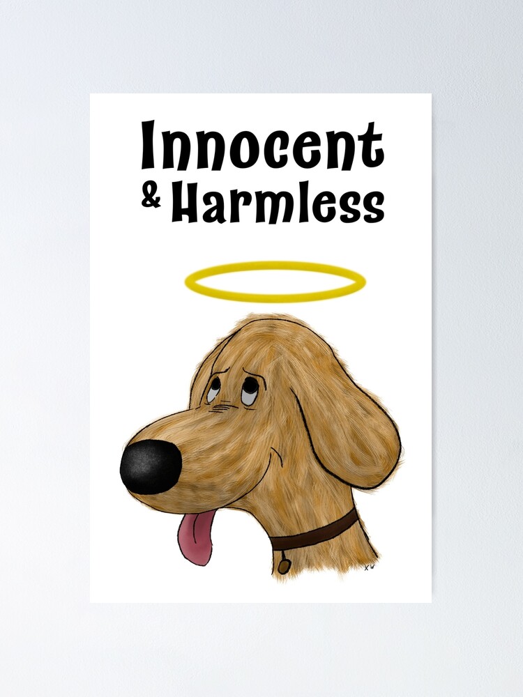 "Innocent & Harmless Cartoon Dog" Poster for Sale by XavierWendling ...