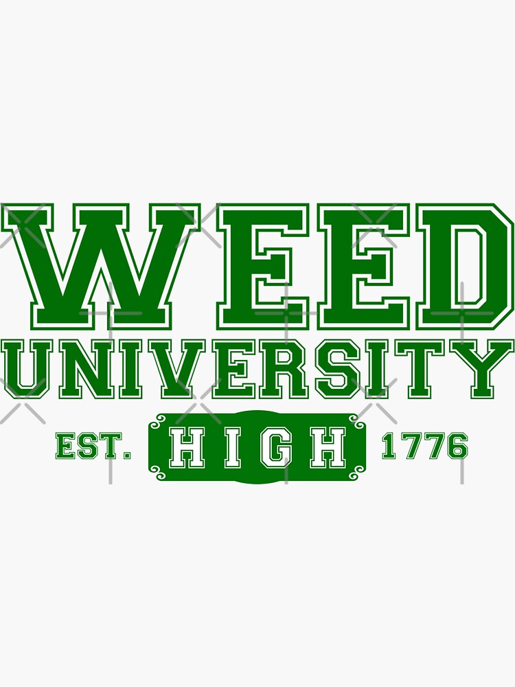 "Weed University " Sticker by DIRTYDUNNZ | Redbubble