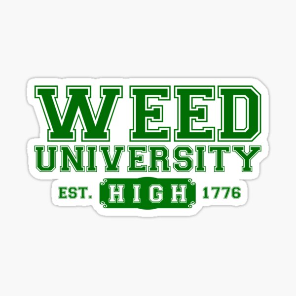 "Weed University " Sticker by DIRTYDUNNZ | Redbubble