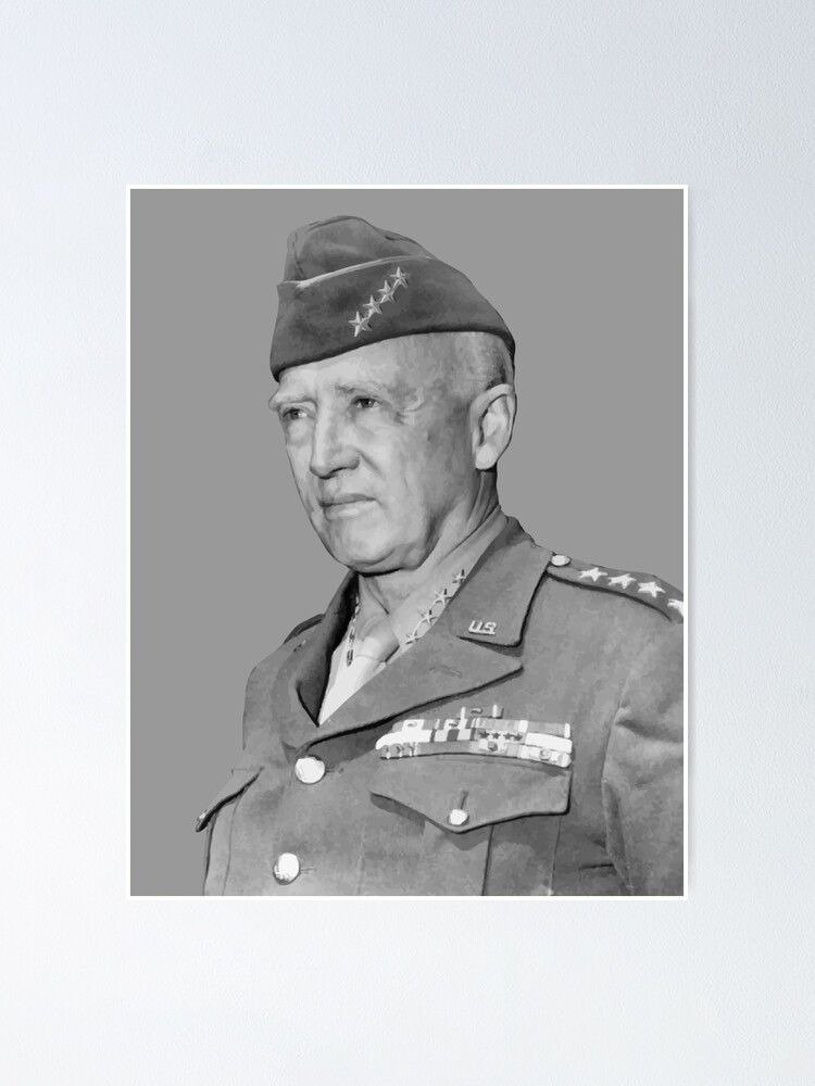 "General George S. Patton" Poster by warishellstore | Redbubble