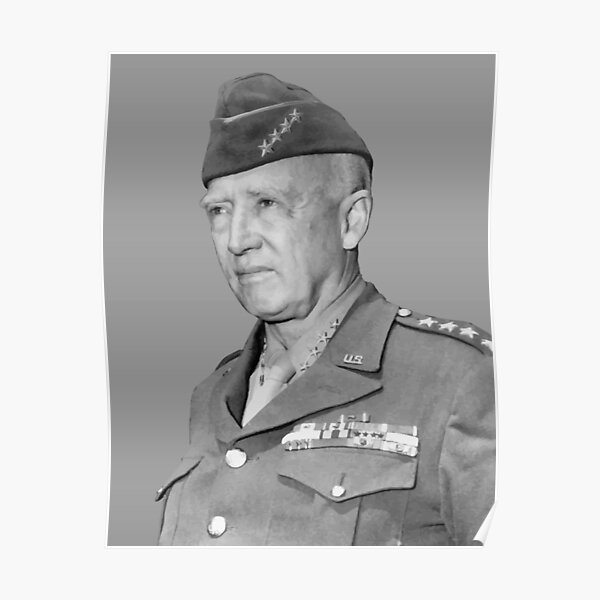 "General George S. Patton" Poster by warishellstore | Redbubble