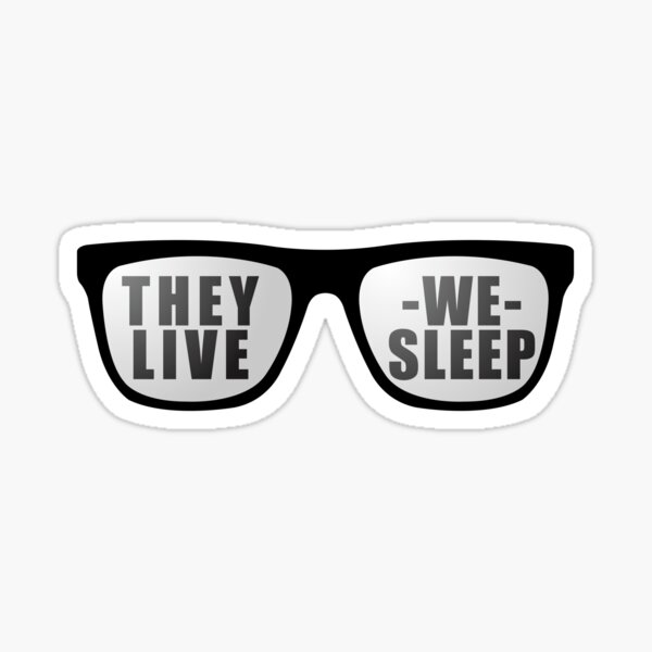 They Live Stickers | Redbubble