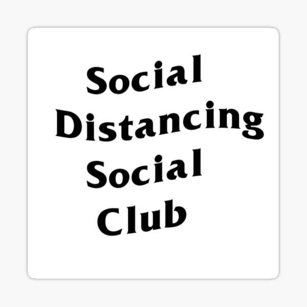 "Social Distancing Social Club" Sticker for Sale by flying-flamingo ...