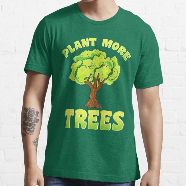 "Plant More Trees, Save The Earth " T-shirt for Sale by Vintagemashup ...
