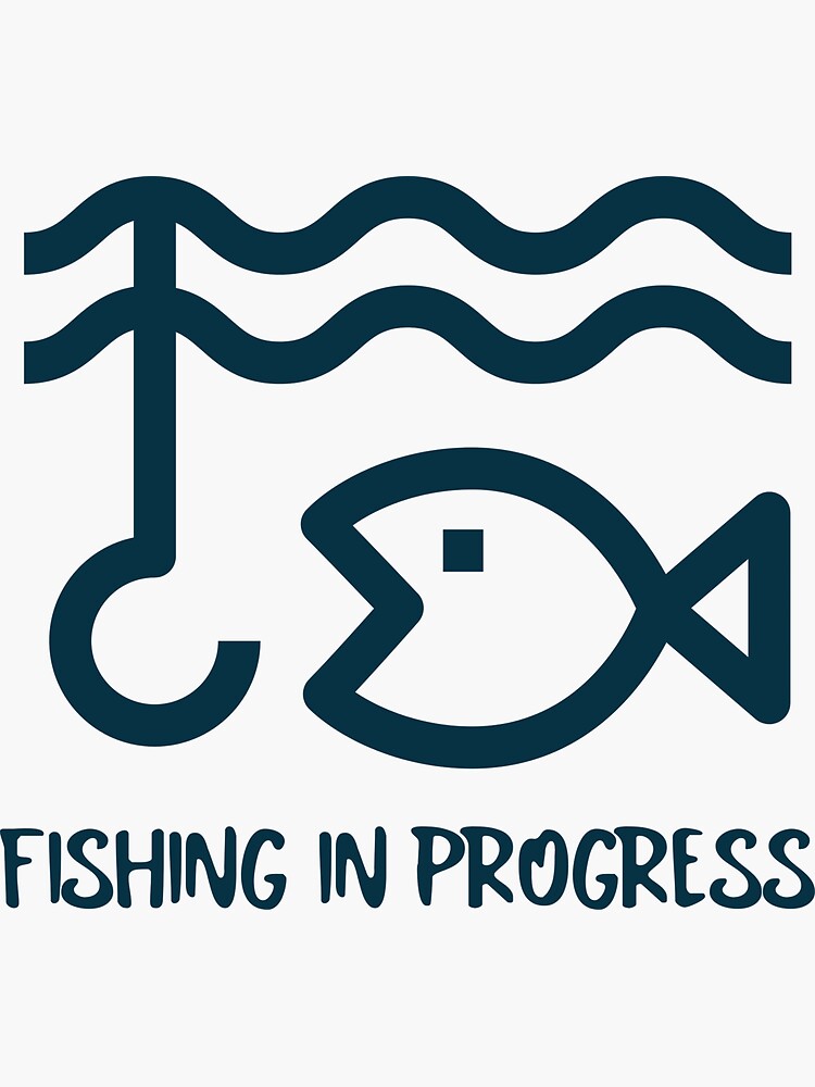 "fishing in progress" Sticker for Sale by dazed-draft | Redbubble