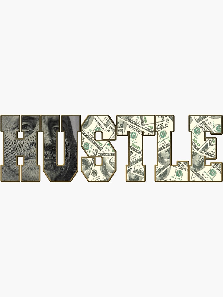 "Hustle lettering 100 dollar bills" Sticker for Sale by Eazy2020 ...