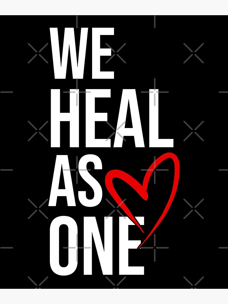 "We Heal as One " Poster for Sale by Kleynard Agustin | Redbubble