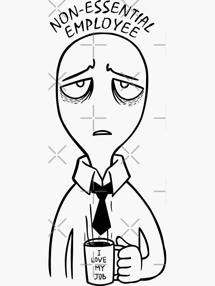 "Non Essential Employee" Sticker for Sale by NerdySherds | Redbubble