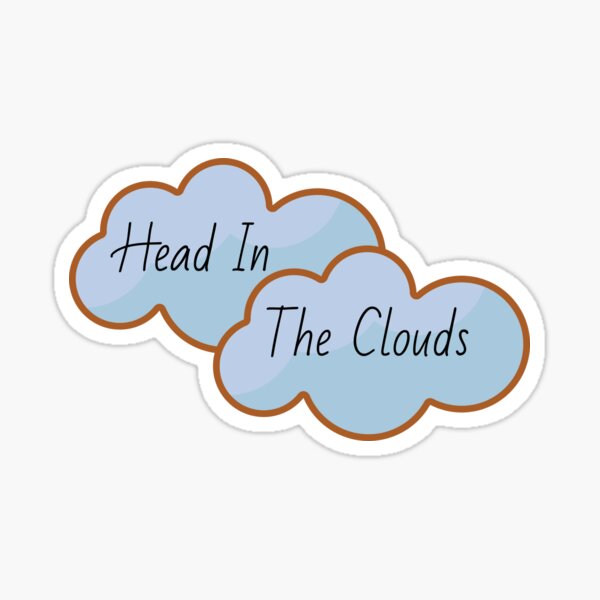"Head In The Clouds" Sticker for Sale by milatomin | Redbubble