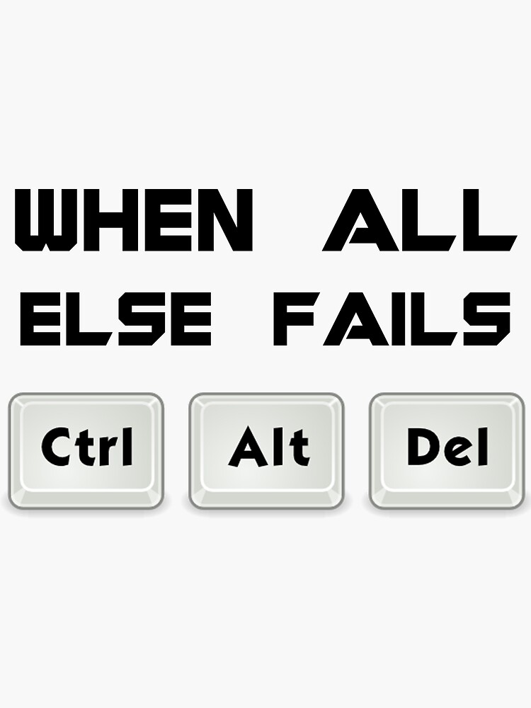 "When all else fails" Sticker for Sale by brzt | Redbubble