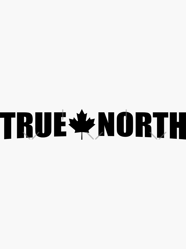 "True North Canada " Sticker for Sale by TheFlying6 | Redbubble