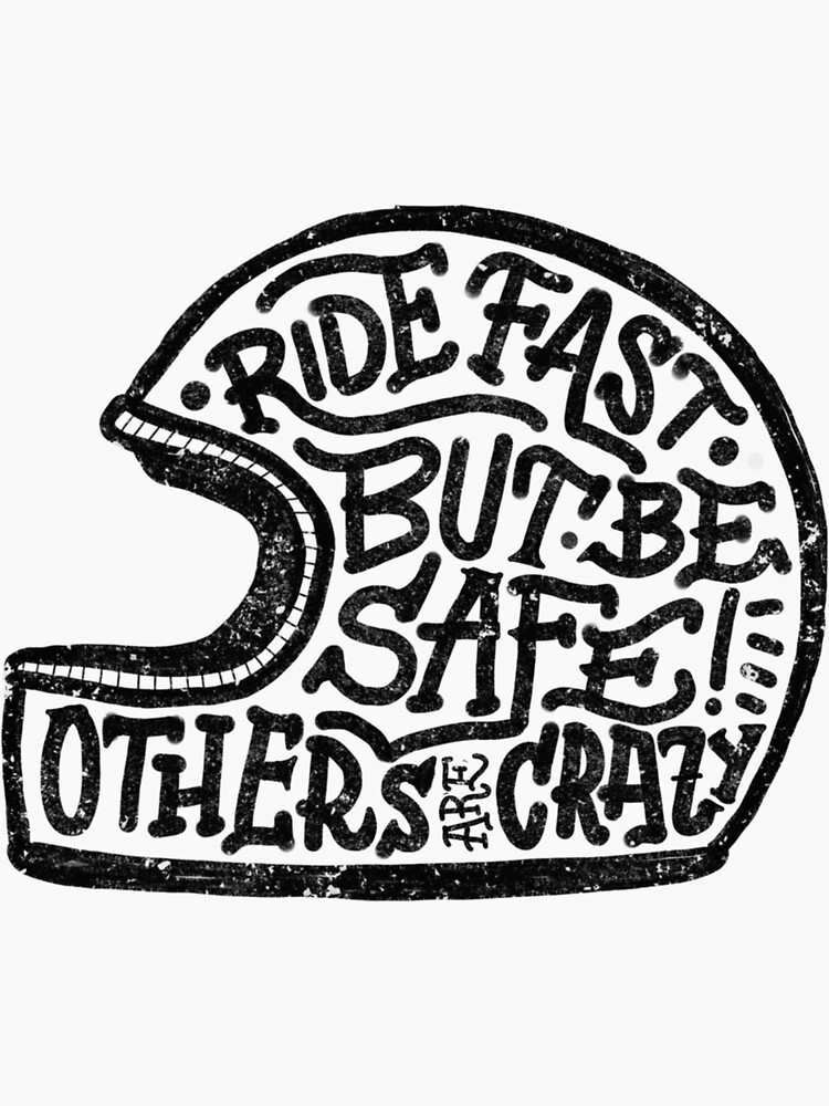 "Ride fast but be safe" Sticker by Simkone | Redbubble