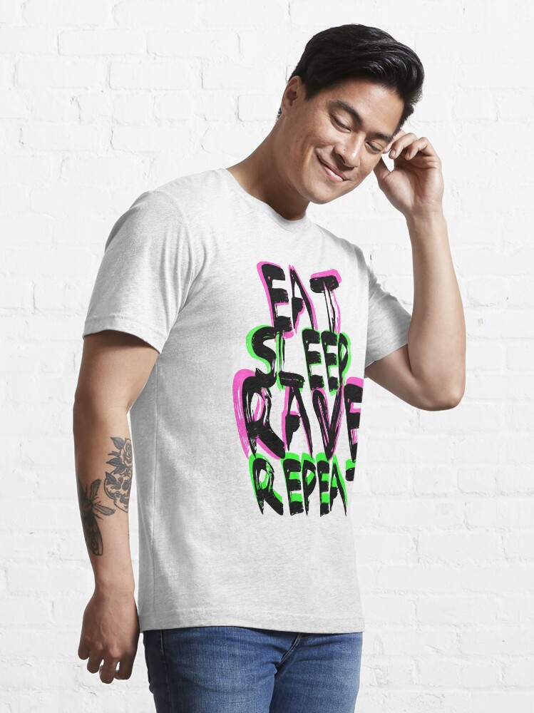"eat, sleep, rave, repeat, t-shirt" T-shirt by Nicnak85 | Redbubble