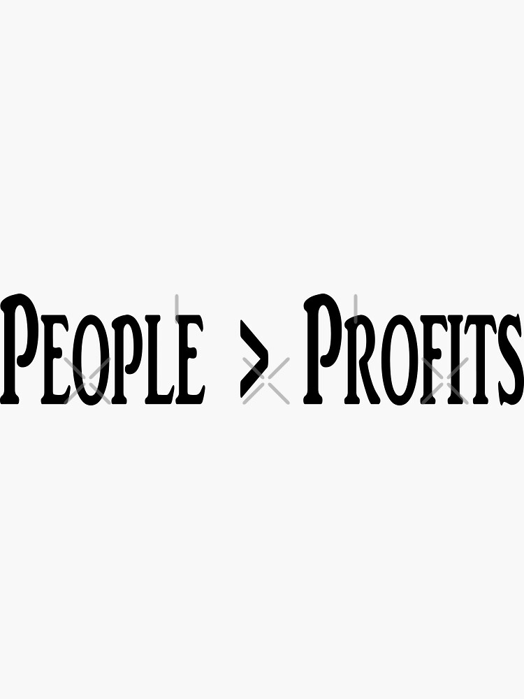"People Over Profits" Sticker for Sale by BootsNDiamonds | Redbubble