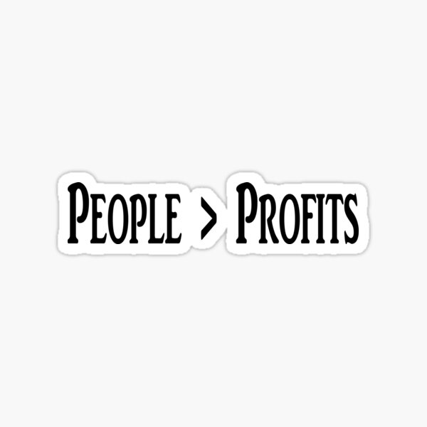 "People Over Profits" Sticker for Sale by BootsNDiamonds | Redbubble