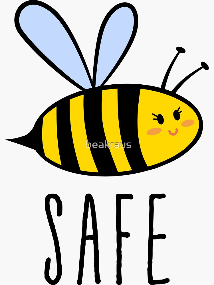 "Be safe, cute bee" Sticker for Sale by beakraus | Redbubble