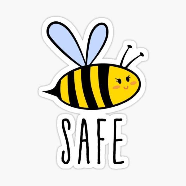 "Be safe, cute bee" Sticker for Sale by beakraus | Redbubble