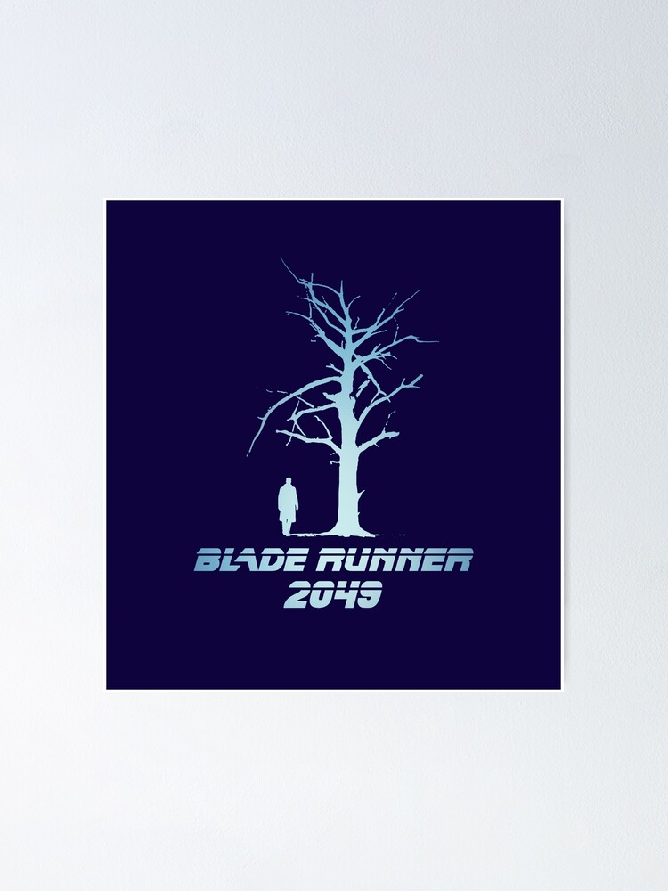 "Blade Runner 2049 Tree" Poster by VanHand | Redbubble