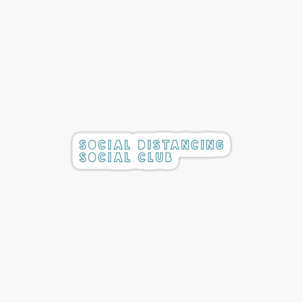 "Social Distancing Social Club" Sticker by lyndsaykate | Redbubble