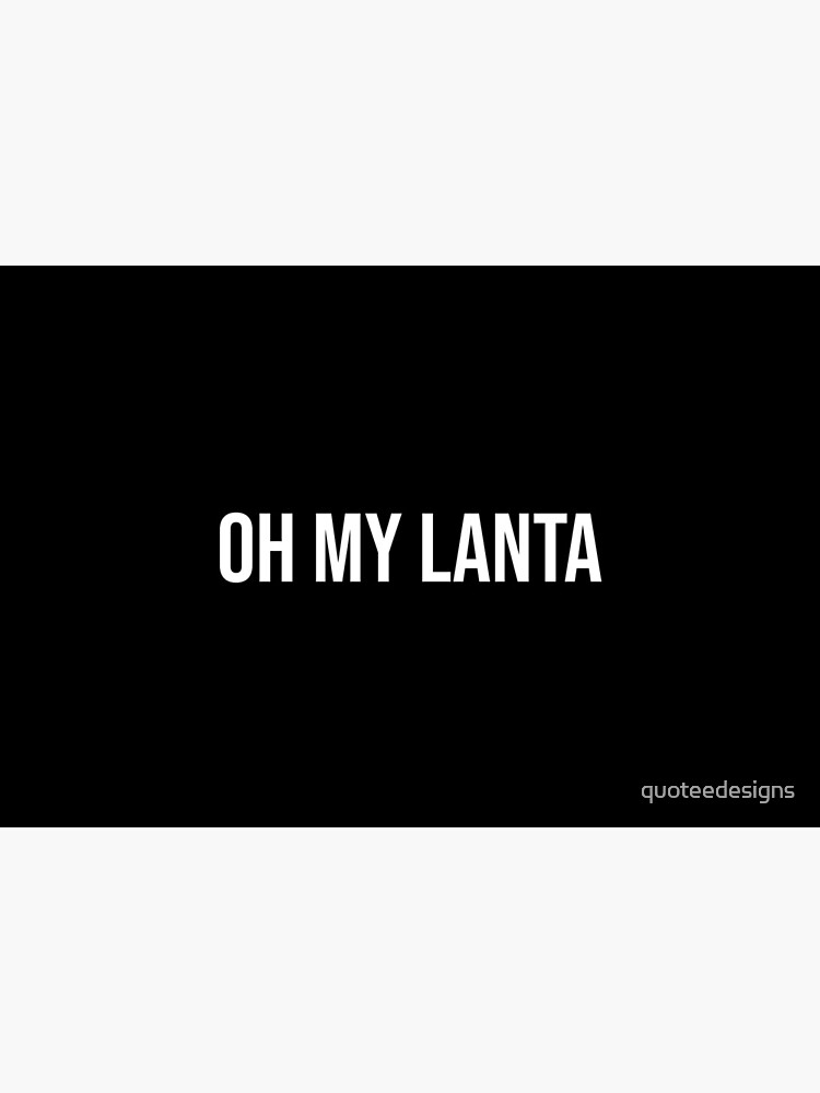 "OH MY LANTA (Black)" Mask for Sale by quoteedesigns | Redbubble