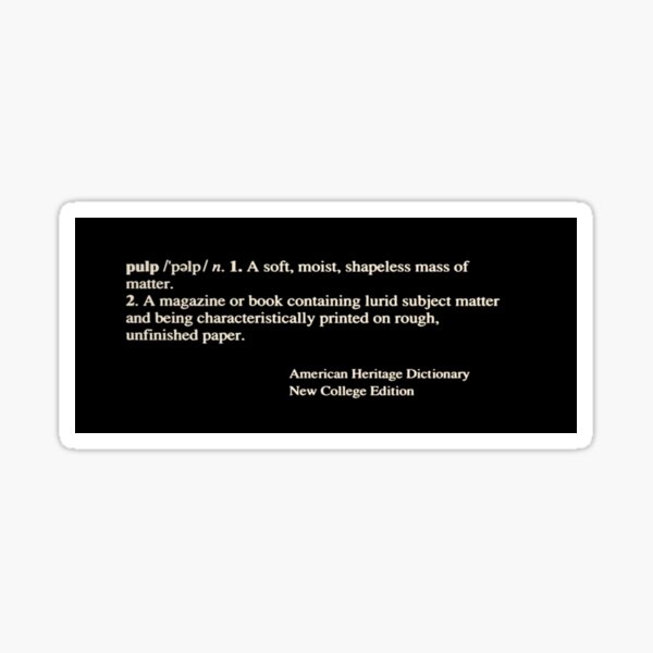 "Pulp Meaning Template " Sticker by meganc0x | Redbubble