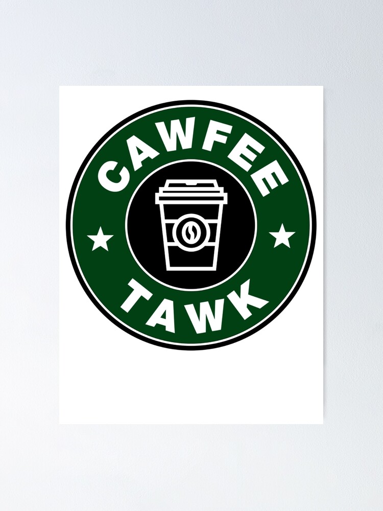 "NJ Its's Cawfee Tawk " Poster by deyversion | Redbubble