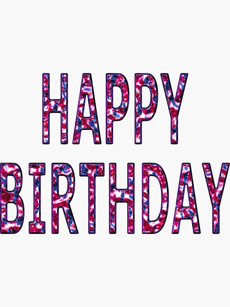 "Happy Birthday Coloured Chrome" Sticker by MarkUK97 | Redbubble