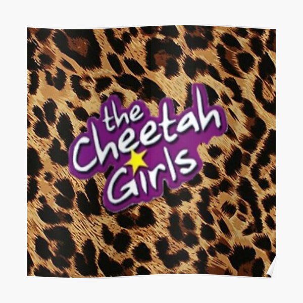 "THE CHEETAH GIRLS" Poster for Sale by TLJ718 | Redbubble