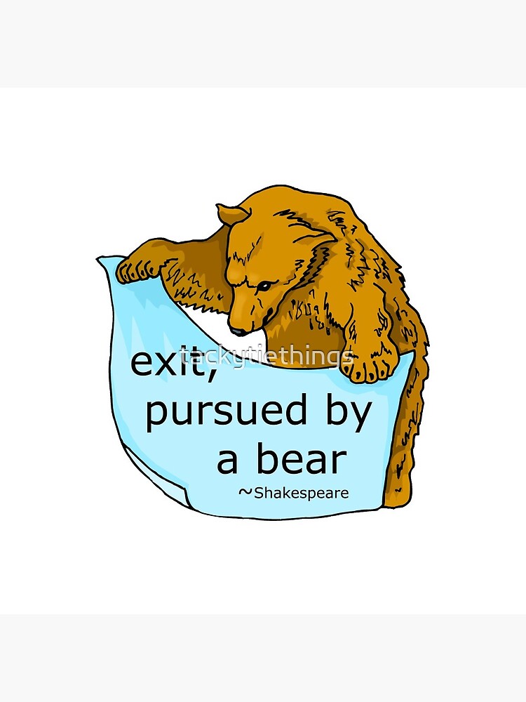 "Exit Pursued by Bear Shakespeare Art" Pin by tackytiethings | Redbubble
