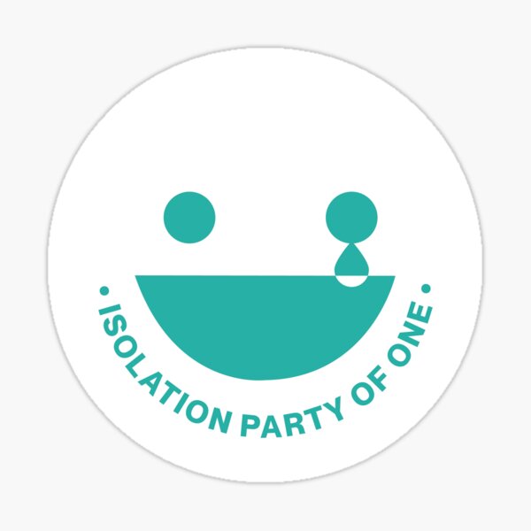 "isolation party of one but sad" Sticker for Sale by haffeldesign ...